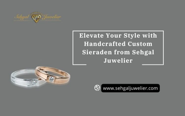 Elevate Your Style with Handcrafted Custom Sieraden - Inside The Nation